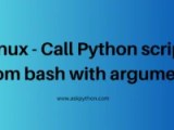 Python And Bash Integration In Linux A Step By Step Guide Askpython