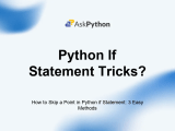 How To Skip A Point In Python If Statement 3 Easy Methods Askpython