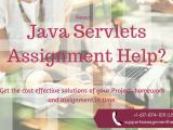 Java Servlets Assignment Help By Online Tutoring Sessions