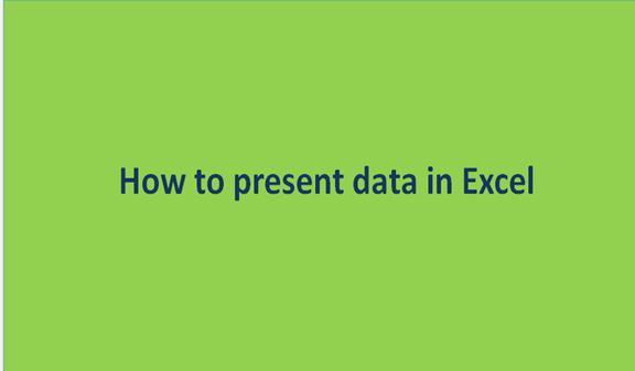 How To Present Data In Excel Basic Excel Tutorial How To Present Data In Excel Basic Excel Tutorial