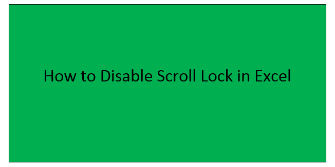 How to Disable Scroll Lock in Excel | Basic Excel Tutorial