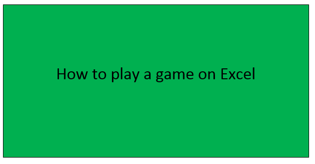How to play a game on Excel | Basic Excel Tutorial