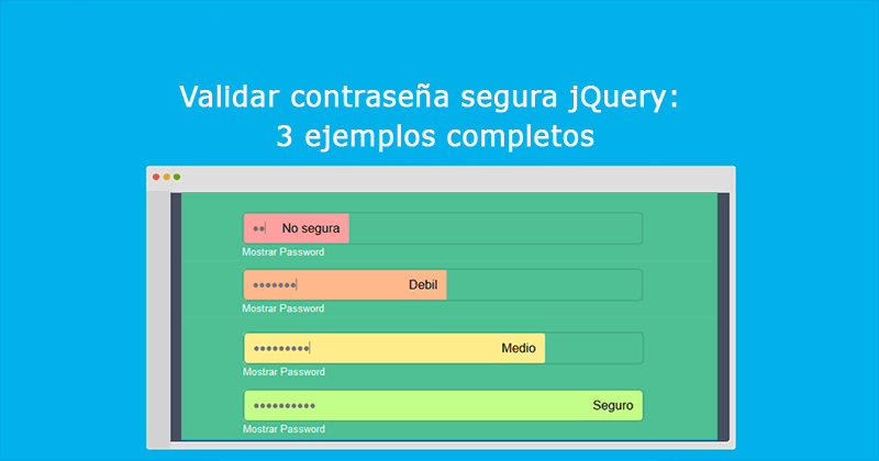 Validar contraseña segura jQuery: 3 ejemplos completos » BaulPHP