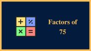Factors Of 75 What Are The Prime Factors Of 75 Business Mathematics