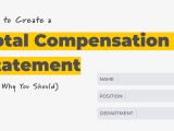 How To Create A Total Compensation Statement And Why You Should