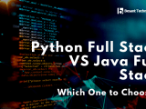 Java Full Stack Vs Python Full Stack Which One To Choose