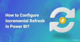 How To Configure Incremental Refresh In Power BI 2023 How To Configure Incremental Refresh In Power BI 2023