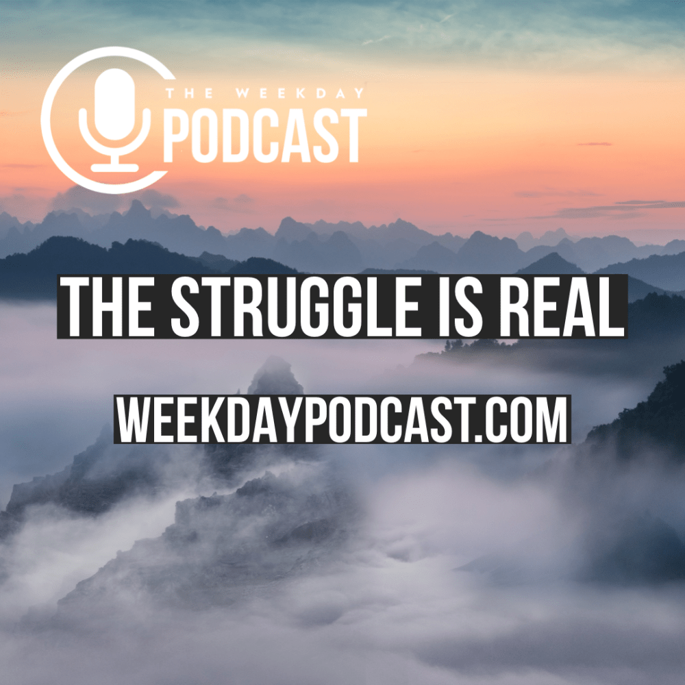 The Struggle is Real