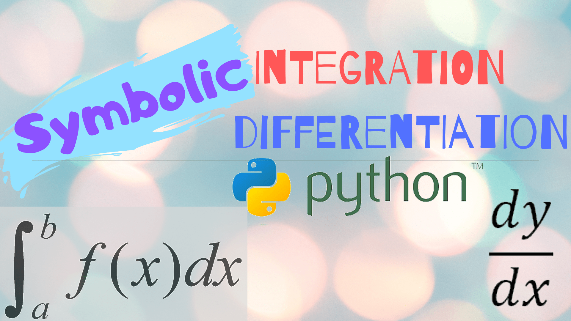 Performing SYMBOLIC/ANALYTICAL Integration or Differentiation using PYTHON [TUTORIAL ...