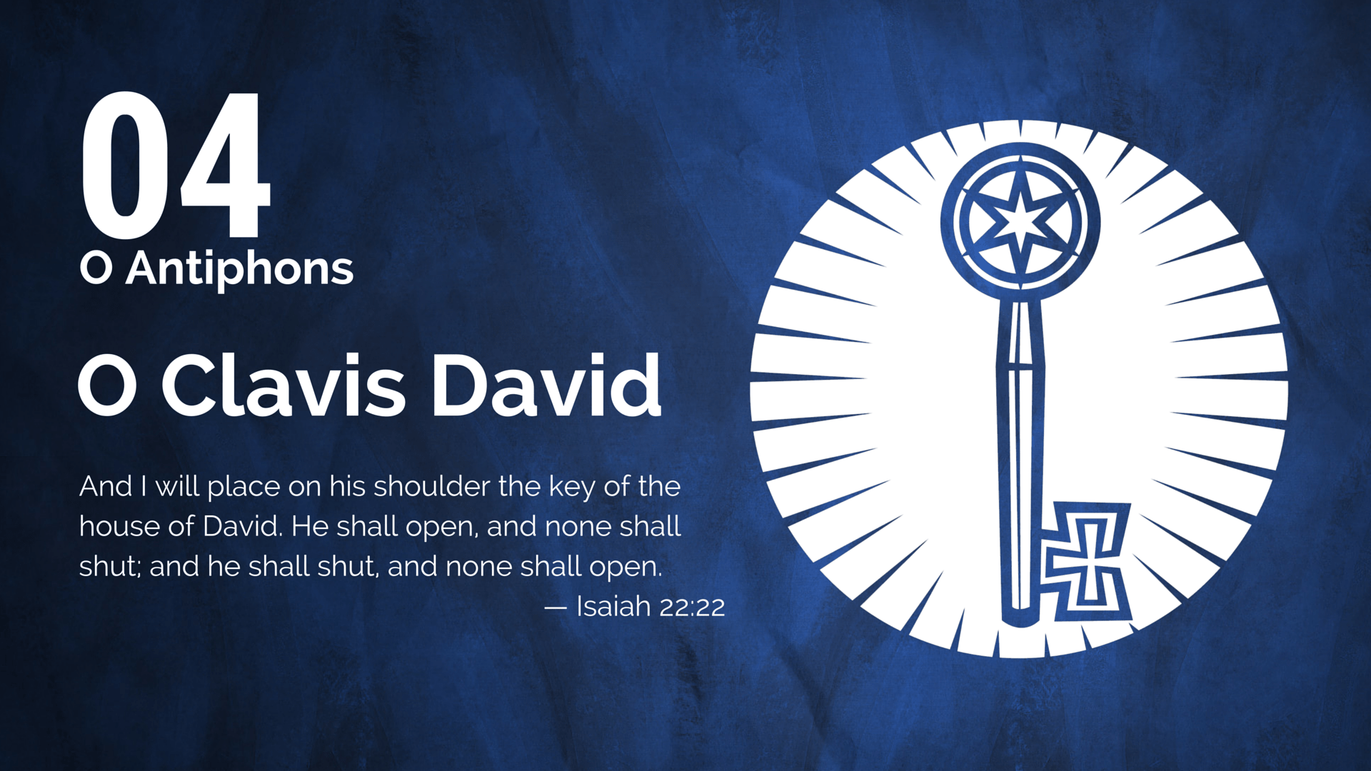 O Antiphons: Day 4–O Clavis David