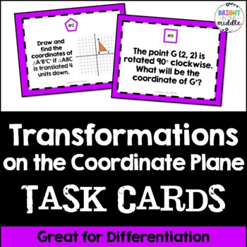 Transformations on the Coordinate Plane Task Cards: 8.G.3 - Bright in ...