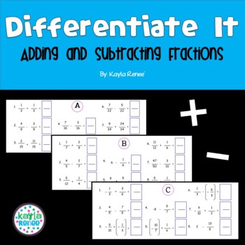 Adding and Subtracting Fractions Worksheet - Differentiate it!