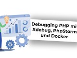 Debugging Php Mit Xdebug Phpstorm Und Docker Bright Solutions