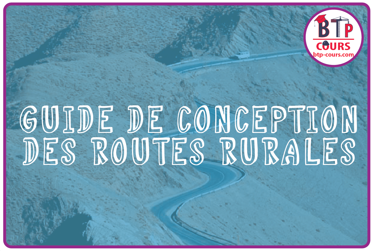 GUIDE DE CONCEPTION DES ROUTES RURALES - Cours BTP