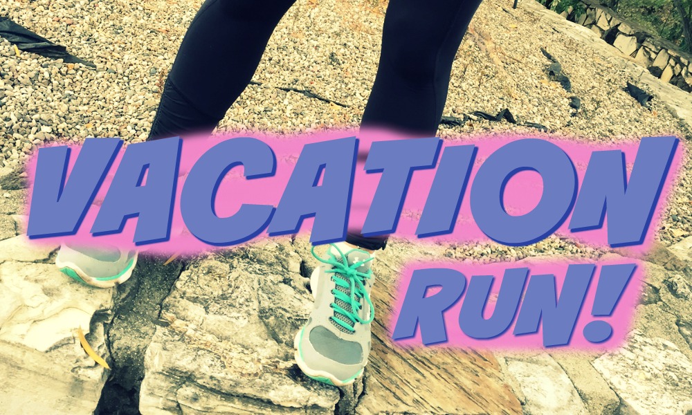 Running on Vacation Is a Must: My Running Diary! - BuzzChomp