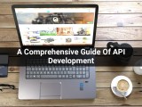 Api Development A Comprehensive Guide Of Api Development