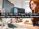 How To Take Your Project To Tips From Ruby On Rails Developer