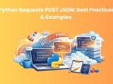 Python Requests Post Json Best Practices Examples 2026