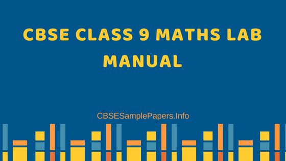 CBSE Class 9 Maths Lab Manual - CBSE Sample Papers