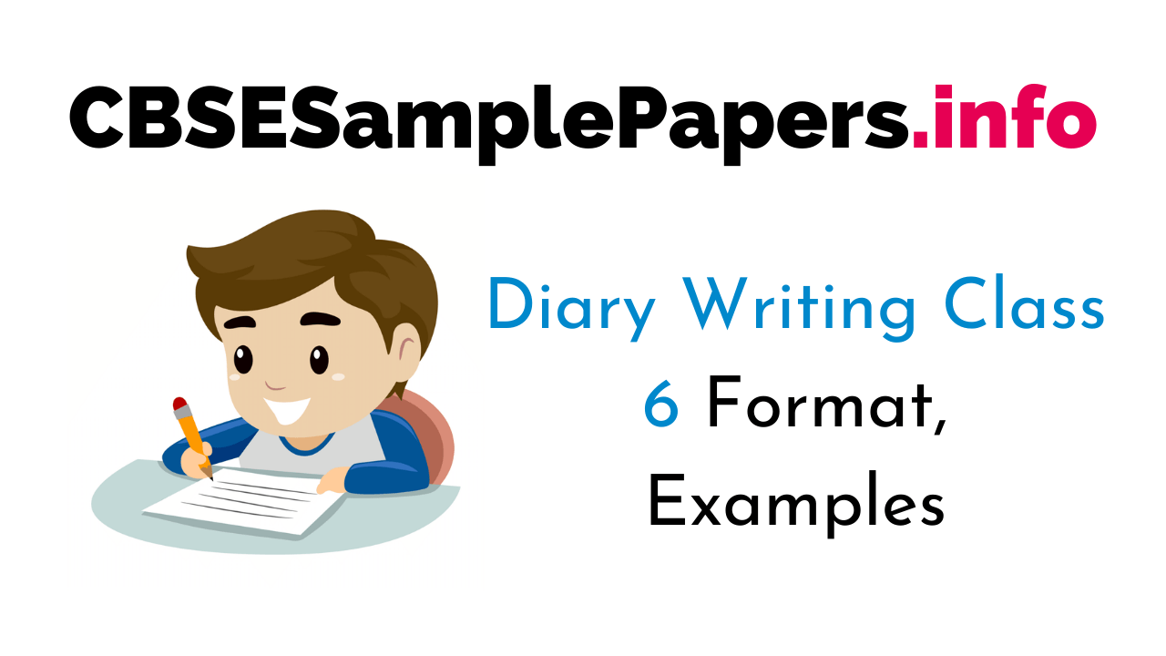 Diary Entry Class 6 Format, Examples, Topics, Questions - CBSE Sample ...