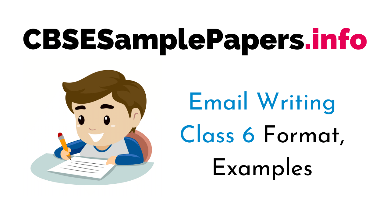 Email Writing Class 6 Format, Examples, Topics, Questions - CBSE Sample ...