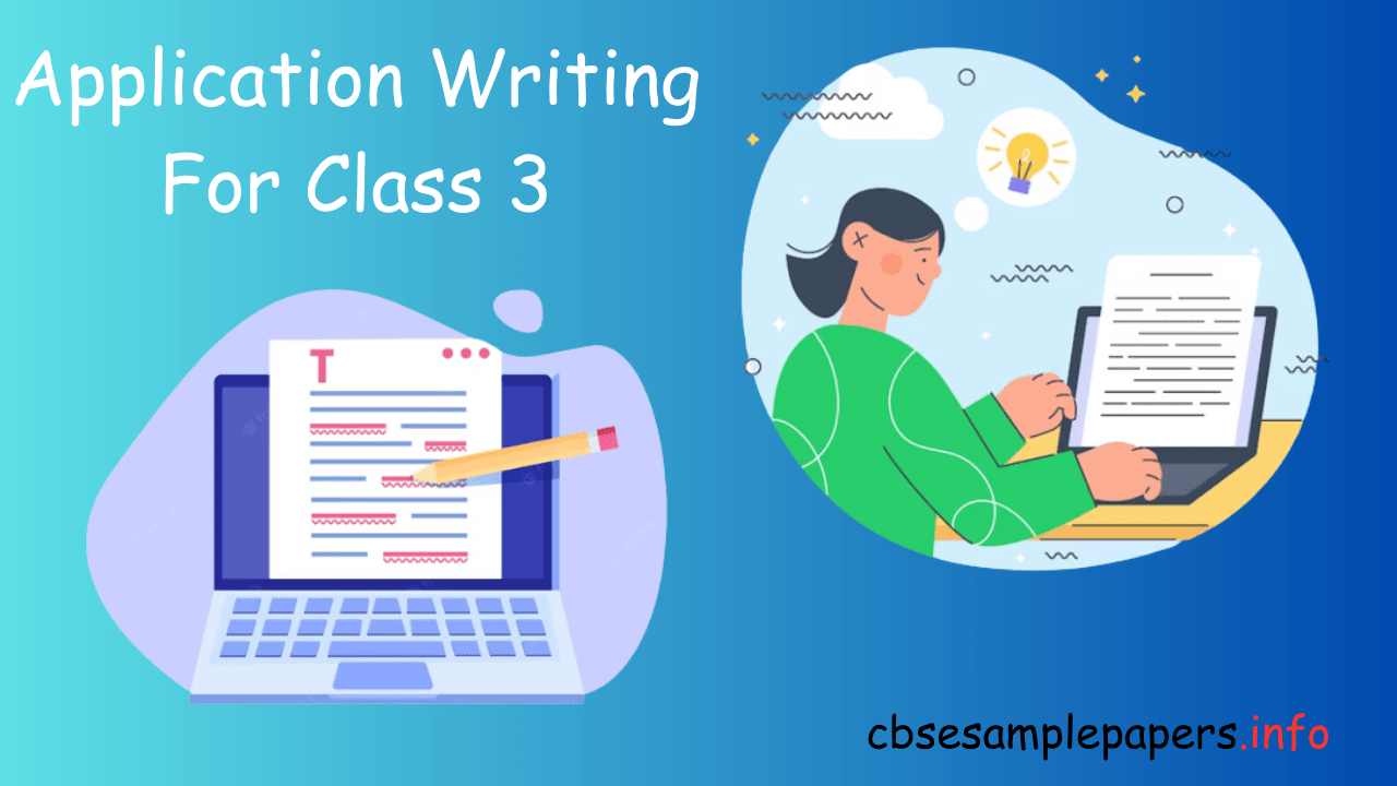 Application Writing For Class 3 Format, Topics, Examples, Exercises ...