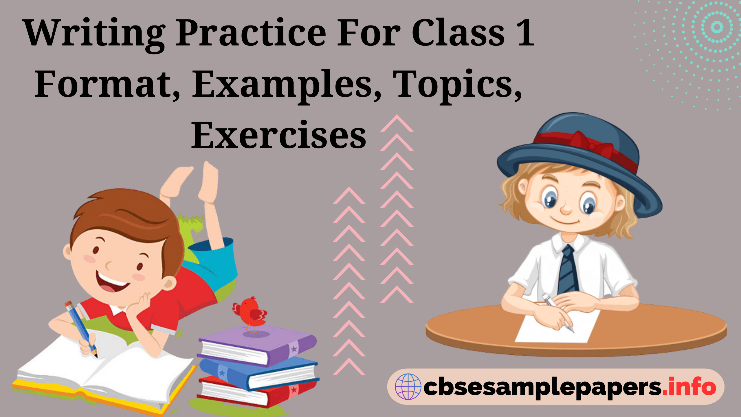 Writing Practice For Class 1 Format, Examples, Topics, Exercises - CBSE ...