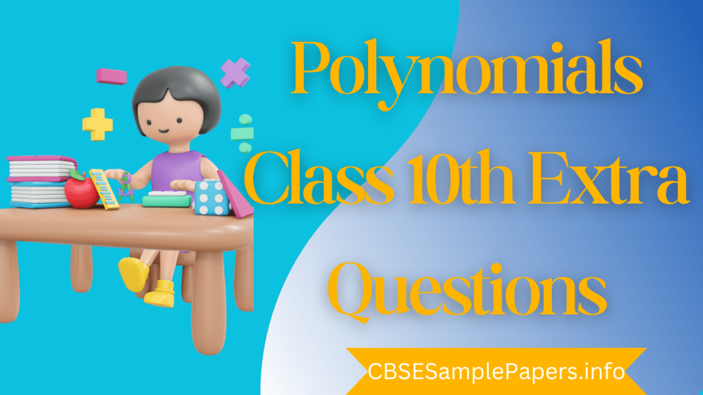 Polynomials Class 10th Extra Questions CBSE Sample Papers polynomials-class-10th-extra-questions-cbse-sample-papers
