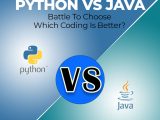 Python Vs Java Battle To Choose Which Coding Is Better Cg Vak