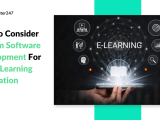 Reasons To Choose Custom E Learning Software Development Chapter247