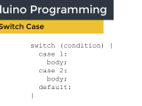 Using Switch Case Statements In Arduino Programming