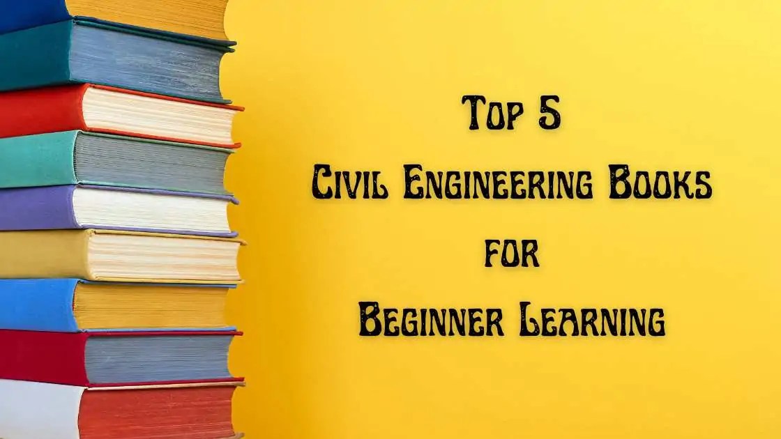 Top 5 Civil Engineering Books For Beginner Learning » Civil Experience
