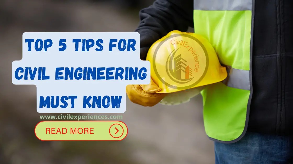 Top 5 Tips For Civil Engineering Must Know » Civil Experience