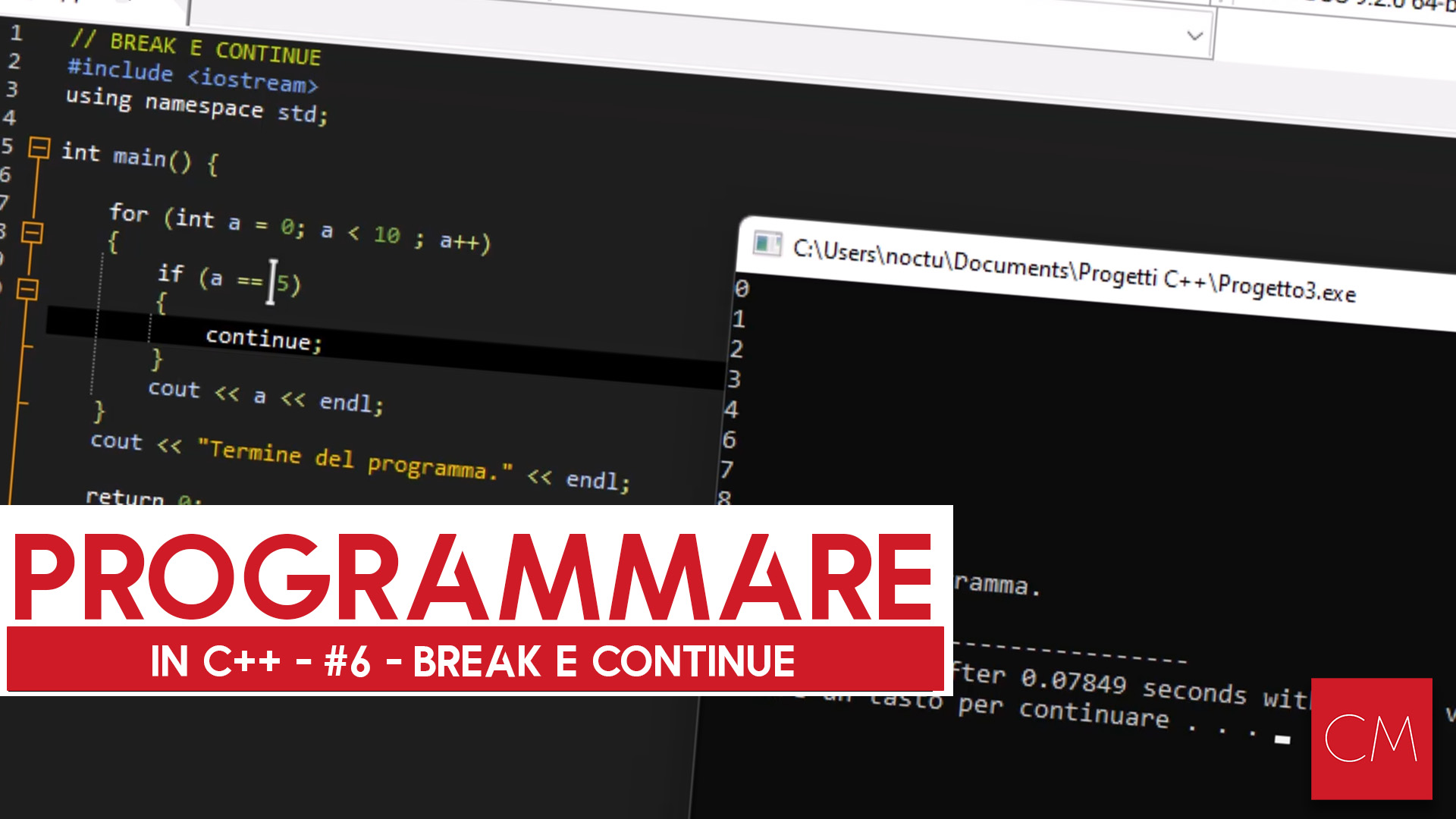 Imparare a programmare in C++ - #6 - Break e Continue | ClaudioMasci
