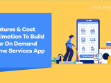 Create On Demand Home Services App Features Cost