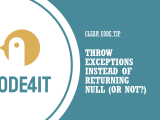 Clean Code Tip Throw Exceptions Instead Of Returning Null When There