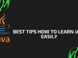 Best Tips How To Learn Java Easily For Beginners
