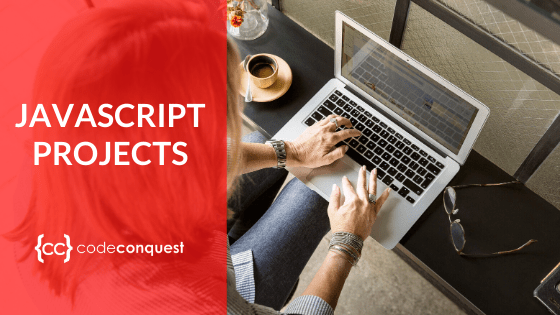 25 Javascript Project Ideas - Code Conquest