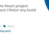 Create React Project Without Cra Or Any Build Tool Code Entity Blog