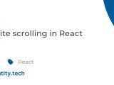 Infinite Scrolling In React Code Entity Blog