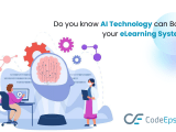 Do You Know Ai Technology Can Boost Your Elearning System