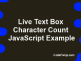 How To Make A Character Count In Textarea Using Javascript Php