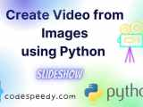 Create Video With Images In Python Codespeedy