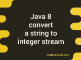 Java 8 Example To Convert A String To Integer Stream Intstream