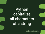 Python Program To Capitalize All Characters Of A String Without Using