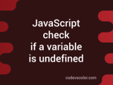 How To Check If A Variable Is Undefined Or Null In Javascript Codevscolor