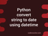 Python Program To Convert String To Date Using Datetime Module