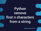 Python Program To Remove The First N Characters From A String Codevscolor