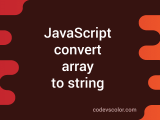 Javascript Join Tostring Example To Convert Array To String Codevscolor