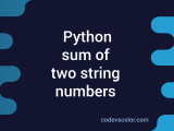 Python Tutorial To Calculate The Sum Of Two String Numbers Codevscolor
